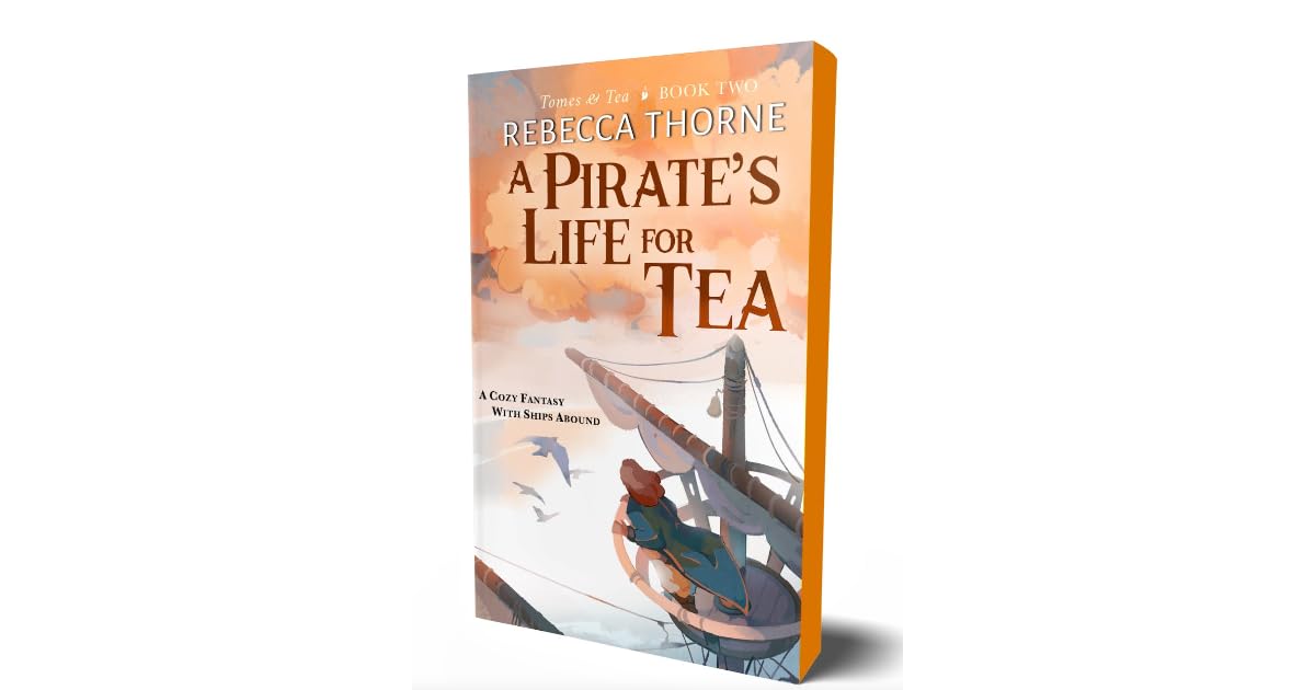 Book giveaway for A Pirate's Life for Tea (Tomes & Tea Cozy Fantasies ...