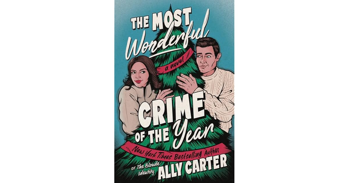 Book giveaway for The Most Wonderful Crime of the Year by Ally Carter ...