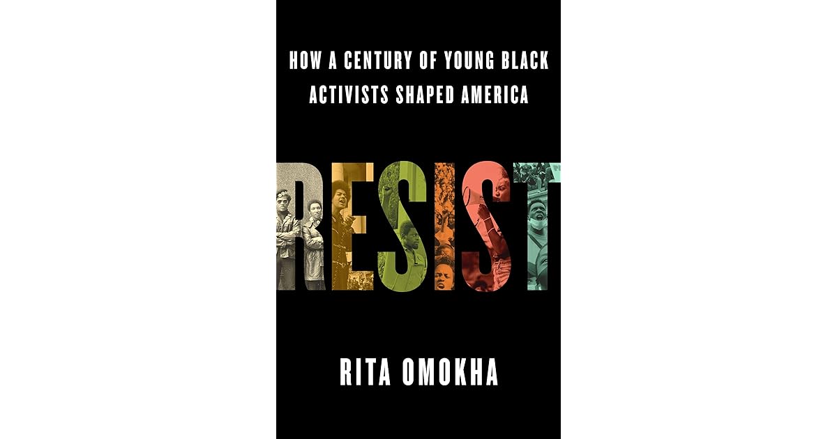 Book giveaway for Resist: How a Century of Young Black Activists Shaped ...
