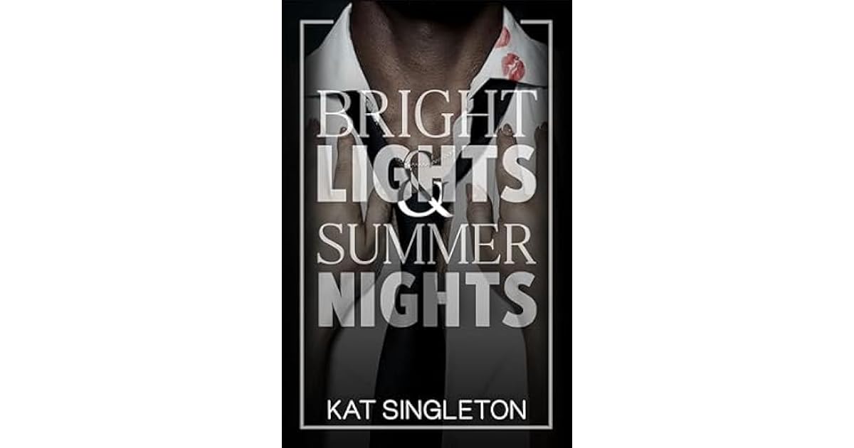 Book giveaway for Bright Lights & Summer Nights (Black Tie Billionaires #3) by Kat Singleton May ...