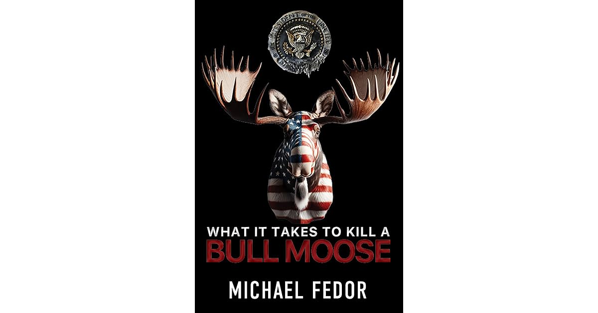 Book giveaway for What It Takes to Kill a Bull Moose (Bull Moose, #1 ...