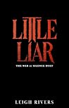 Little Liar by Leigh Rivers (Web of Silence Duet #1) - A Dark Romance ...