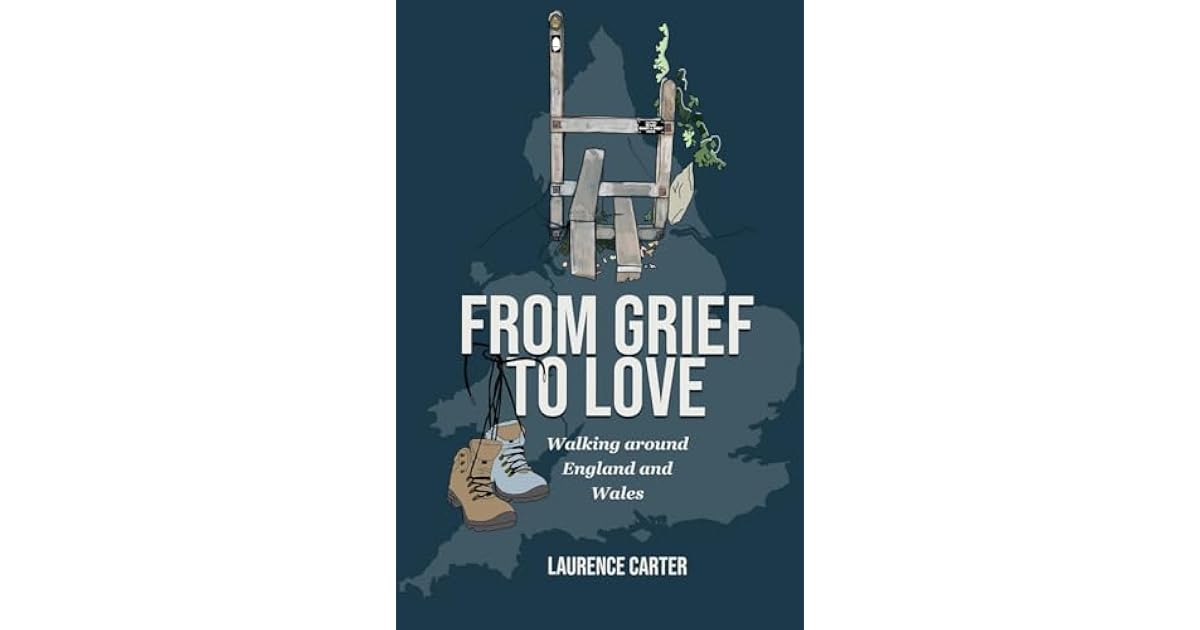 Book giveaway for From Grief to Love: Walking Around England and Wales ...