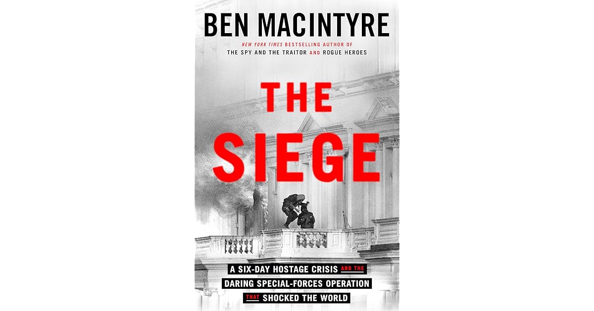Book giveaway for The Siege: A Six-Day Hostage Crisis and the Daring ...