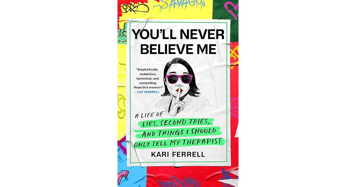 Book giveaway for You'll Never Believe Me: A Life of Lies, Second Tries ...