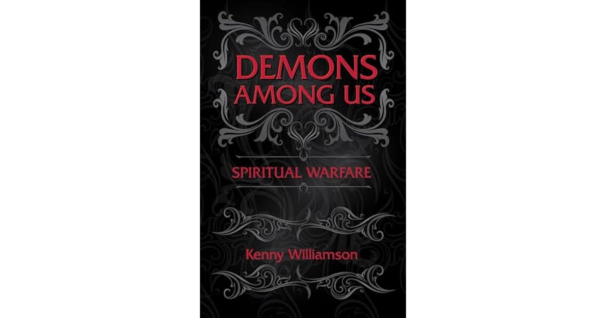 Book giveaway for Demons Among Us: Spiritual Warfare by Kenny ...