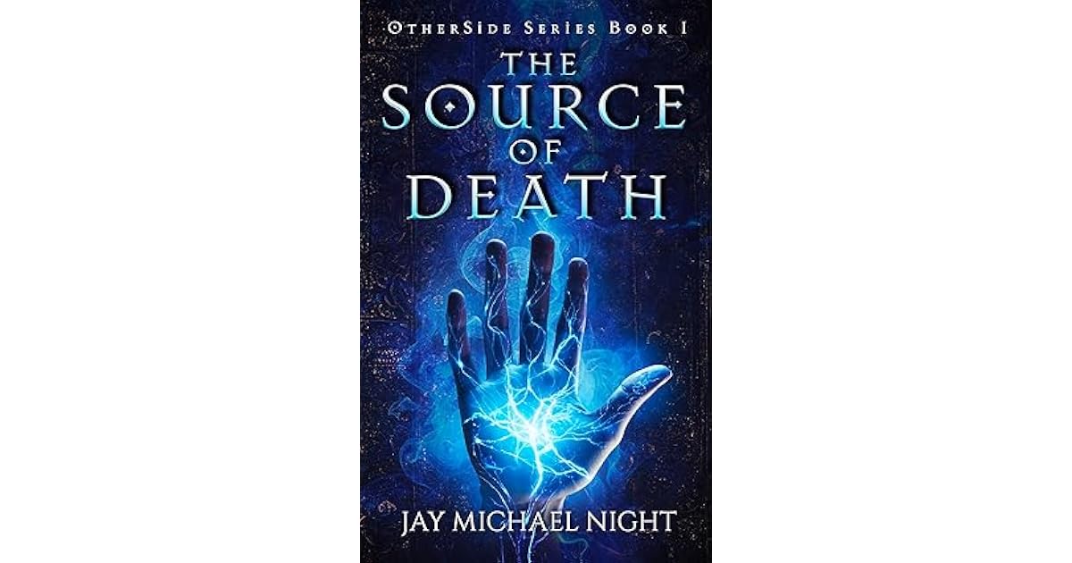 Book giveaway for The Source of Death (OtherSide, #1) by Jay Michael ...