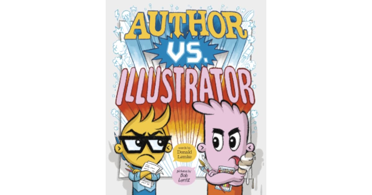 Book giveaway for Author vs. Illustrator by Donald Lemke Jun 03-Jun 17 ...
