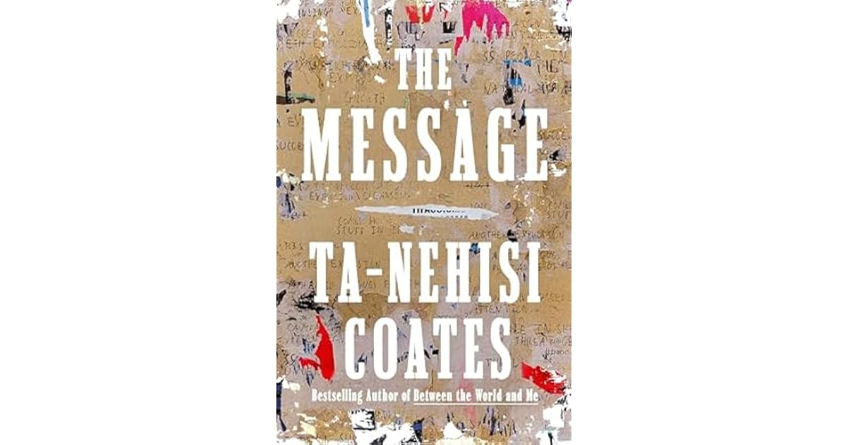 Book giveaway for The Message by Ta-Nehisi Coates Oct 17-Nov 15, 2024
