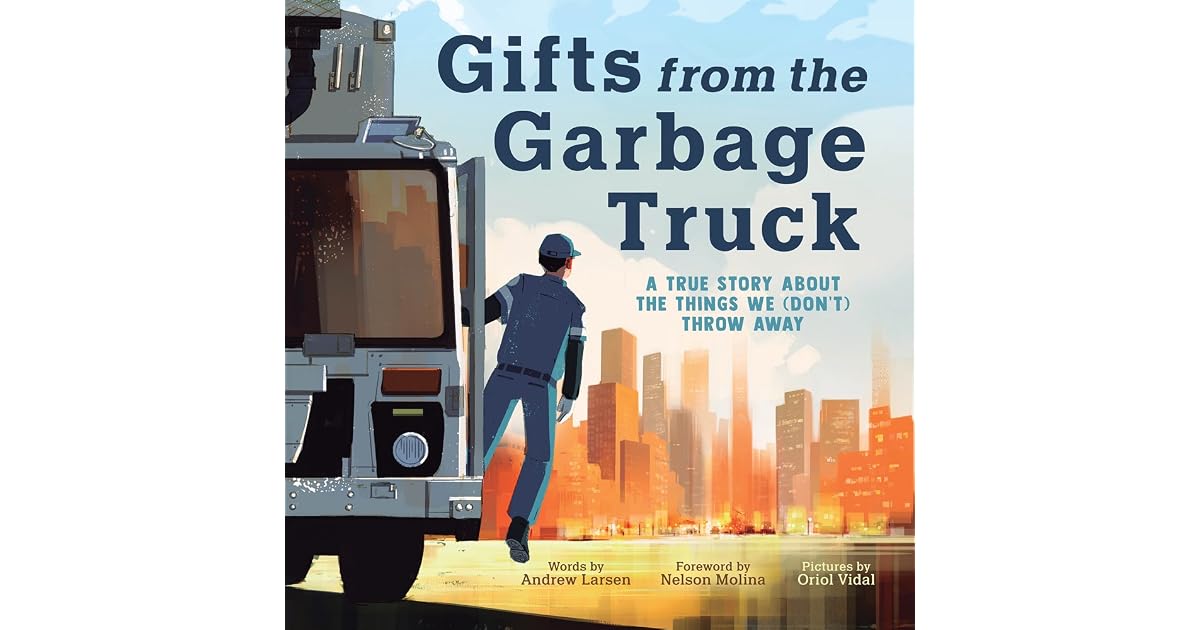 Book giveaway for Gifts from the Garbage Truck: A True Story About the ...