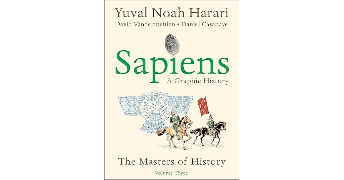 Book giveaway for Sapiens: A Graphic History, Volume 3 - The Masters of ...
