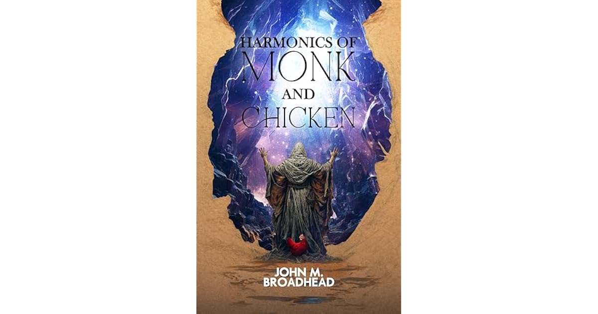 Book giveaway for Harmonics of Monk and Chicken by John Broadhead Jun ...
