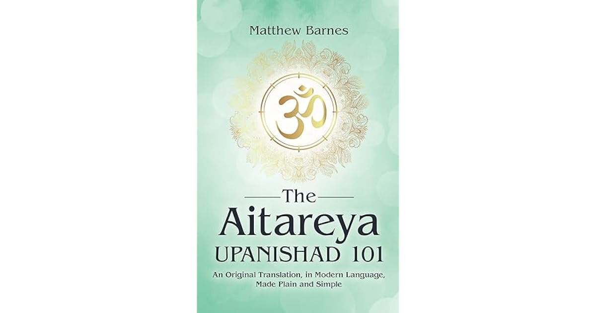 Book giveaway for The Aitareya Upanishad 101 by Matthew Barnes Jun 15 ...