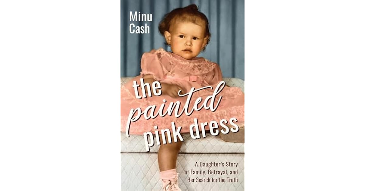 Book giveaway for The Painted Pink Dress: A Daughter’s Story of Family ...