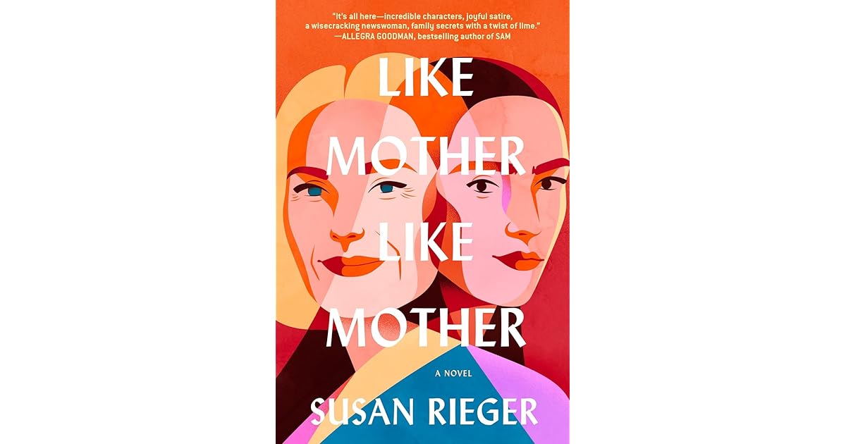 Book giveaway for Like Mother, Like Mother by Susan Rieger Jun 13-Jul ...