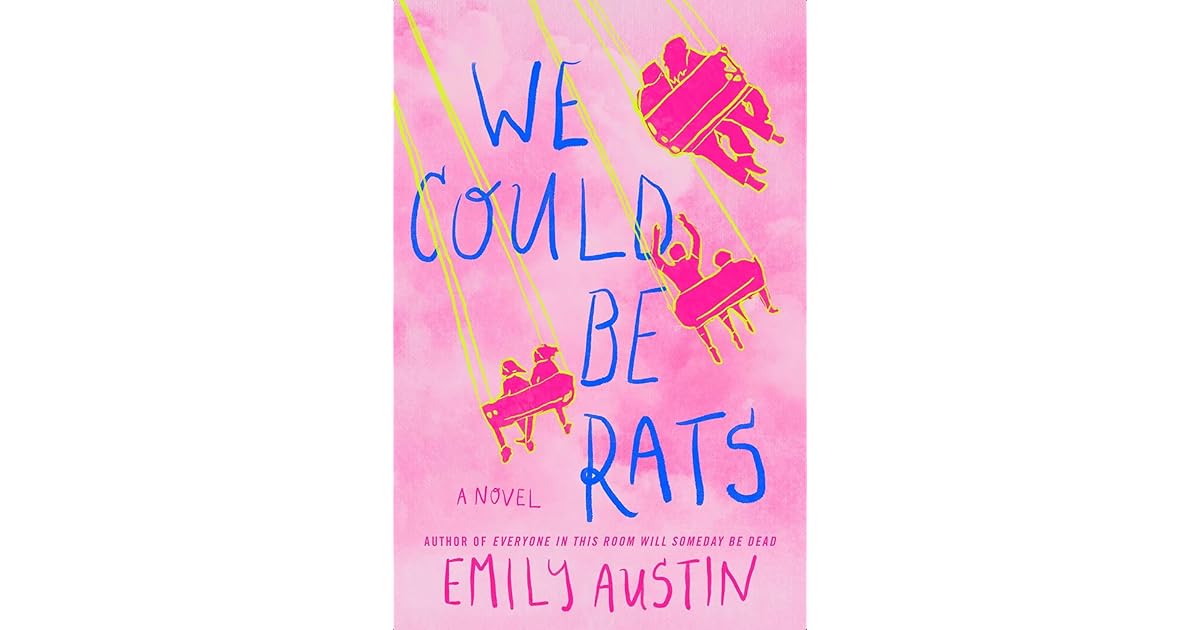 Book giveaway for We Could Be Rats by Emily R. Austin Nov 10-Nov 24, 2024