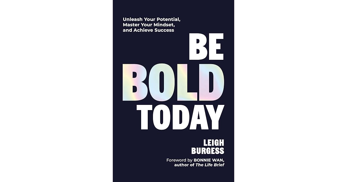 Book giveaway for Be BOLD Today: Unleash Your Potential, Master Your ...