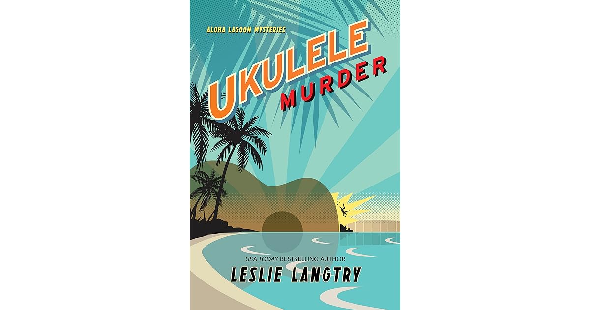 Book giveaway for Ukulele Murder (Aloha Lagoon Mysteries, #1) by Leslie ...