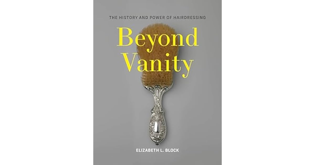 Book giveaway for Beyond Vanity: The History and Power of Hairdressing ...