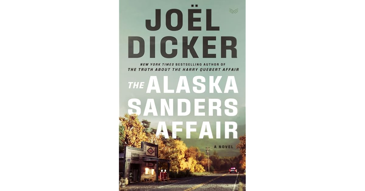 Book giveaway for The Alaska Sanders Affair by Joël Dicker Jun 17-Jul ...