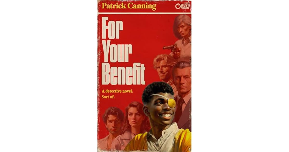Book giveaway for For Your Benefit by Patrick Canning Sep 19-Sep 30, 2024