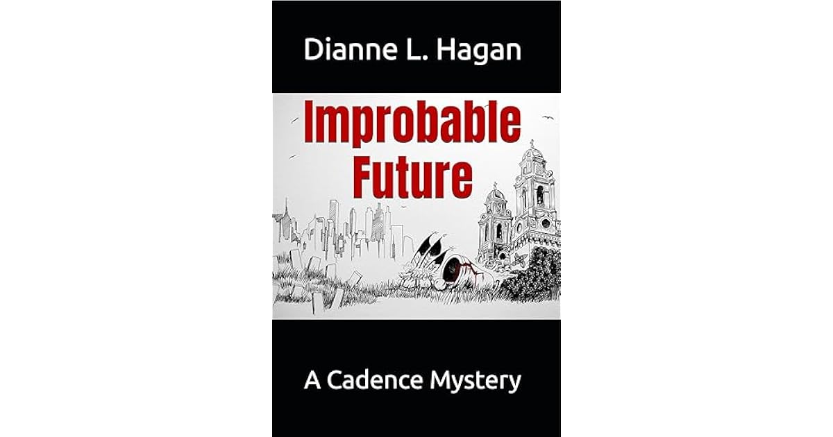 Book giveaway for Improbable Future (A Cadence Mystery, #5) by Dianne L. Hagan Jun 21-Jul 04, 2024