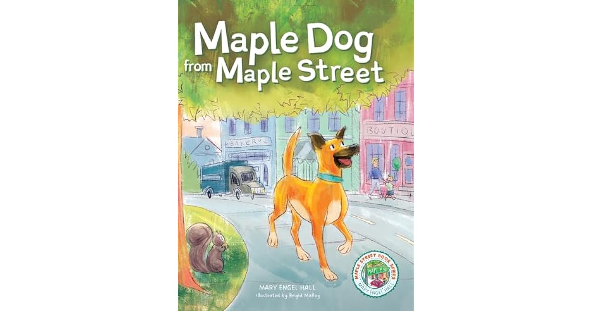 Book giveaway for Maple Dog from Maple Street by Mary Engel Hall Feb 20 ...