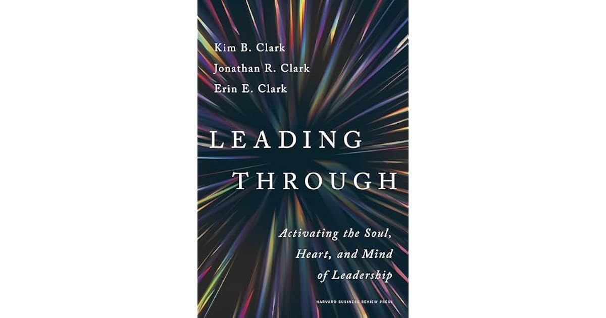 Book giveaway for Leading Through: Activating the Soul, Heart, and Mind ...