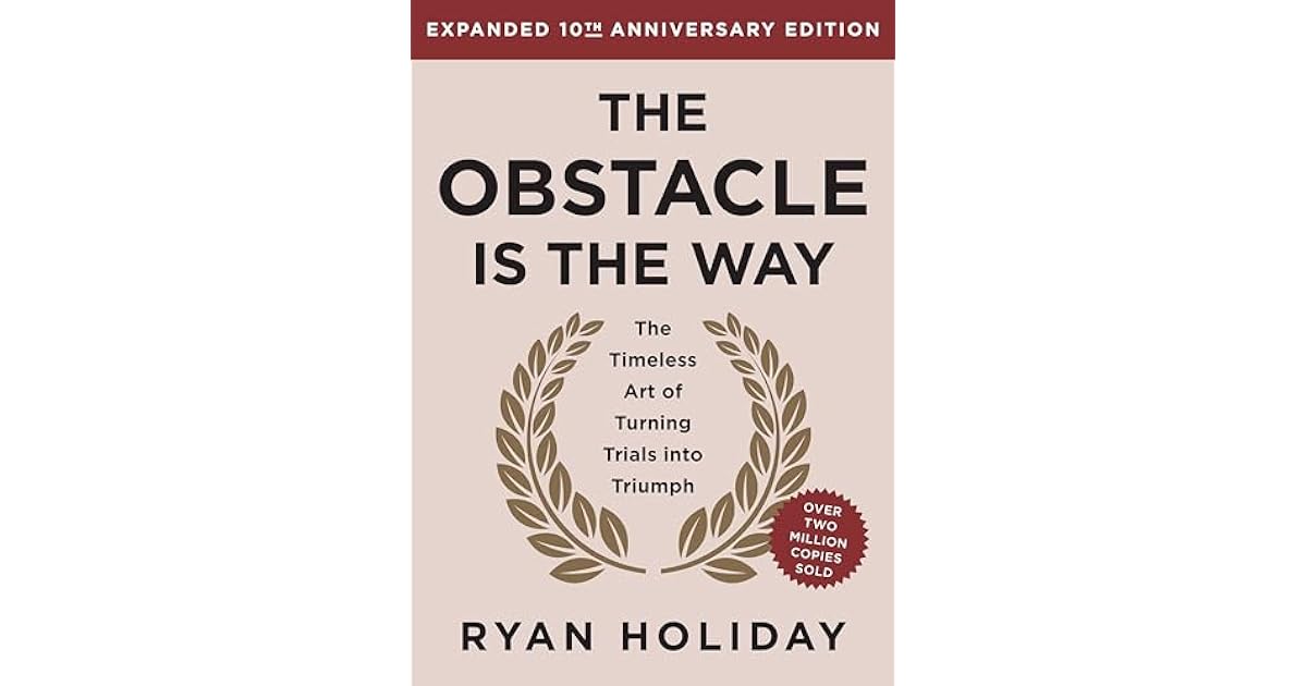 Book giveaway for The Obstacle Is the Way: The Timeless Art of Turning ...