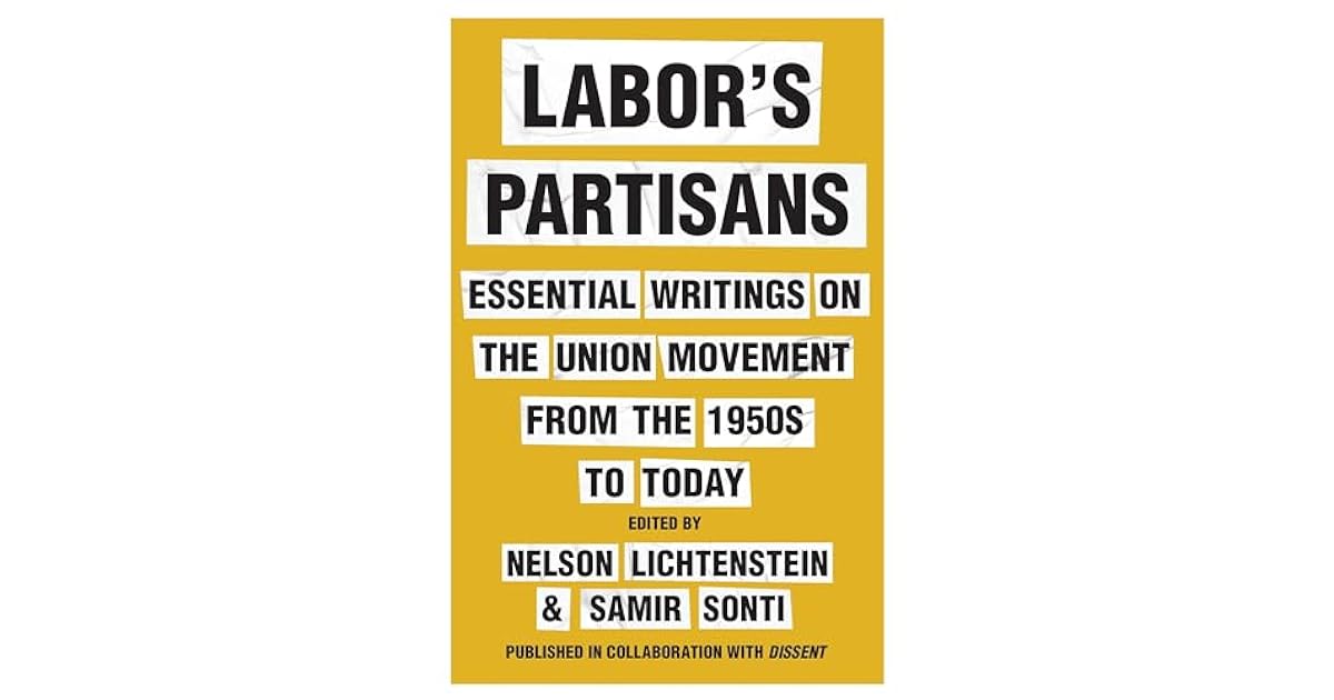 Book giveaway for Labor’s Partisans: Essential Writings on the Union ...