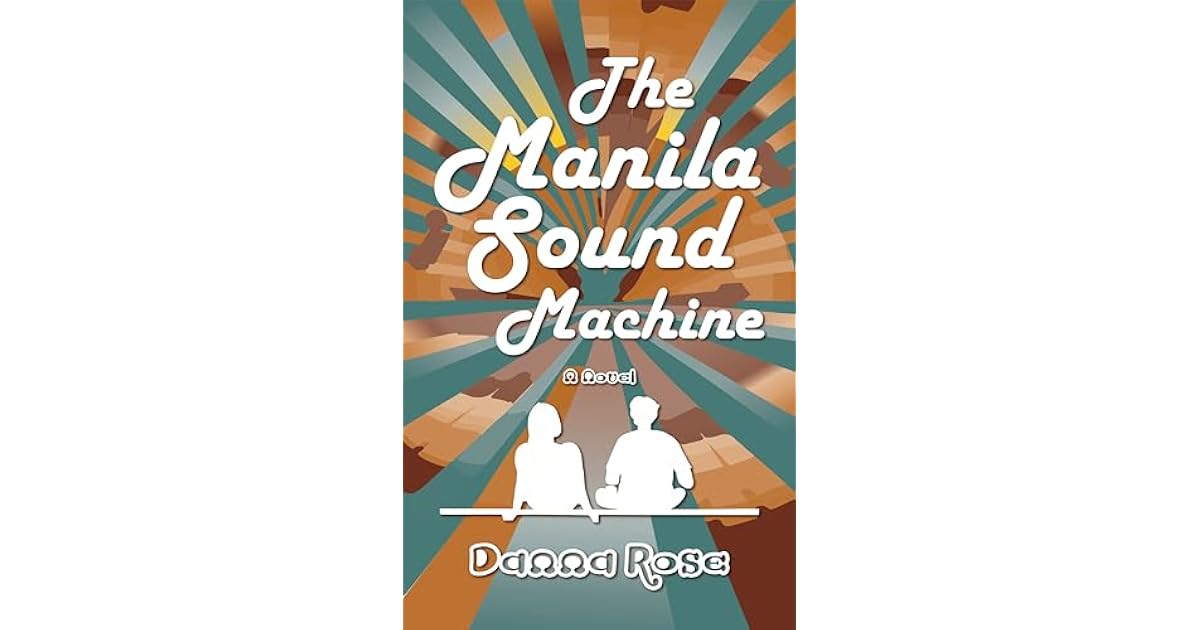Book giveaway for The Manila Sound Machine by Danna Rose Sep 26-Oct 10 ...