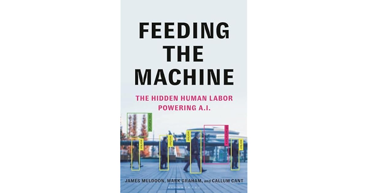 Book giveaway for Feeding the Machine: The Hidden Human Labor Powering ...