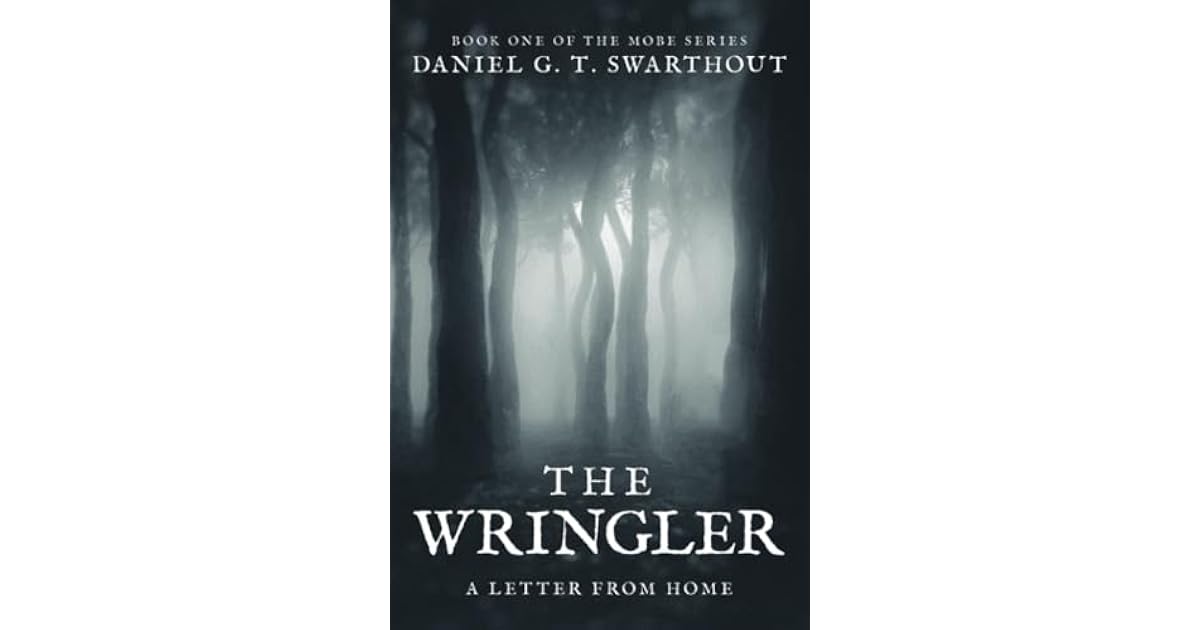 Book giveaway for The Wringler: A Letter From Home (MOBE, #1) by Daniel ...