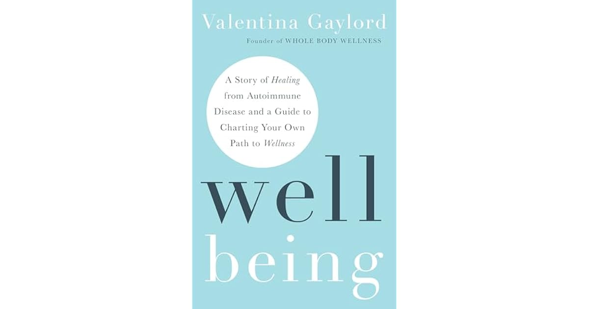Book giveaway for Well Being: A Story of Healing from Autoimmune ...