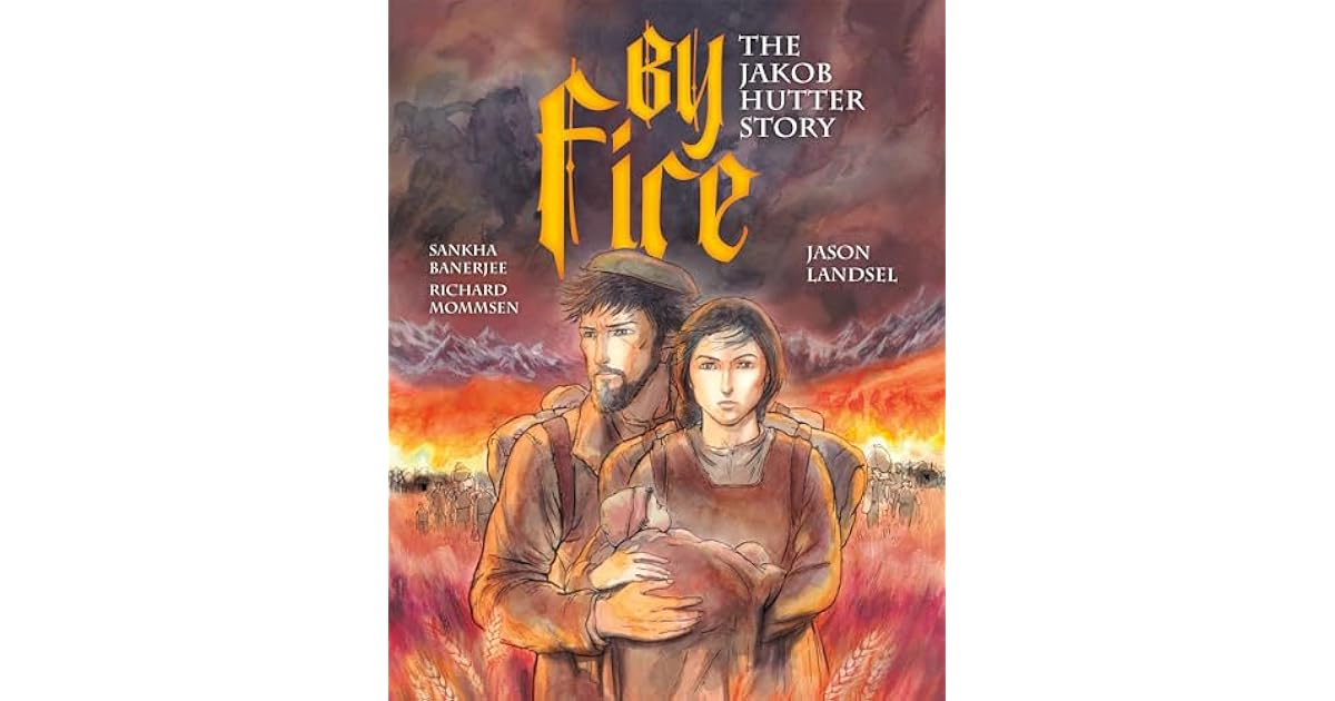 Book giveaway for By Fire: The Jakob Hutter Story by Jason Landsel Nov ...