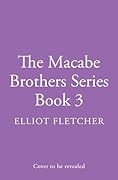 The Macabe Brothers Series by Elliot Fletcher
