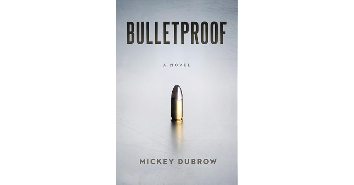 Book giveaway for Bulletproof by Mickey Dubrow Jul 13-Aug 02, 2024
