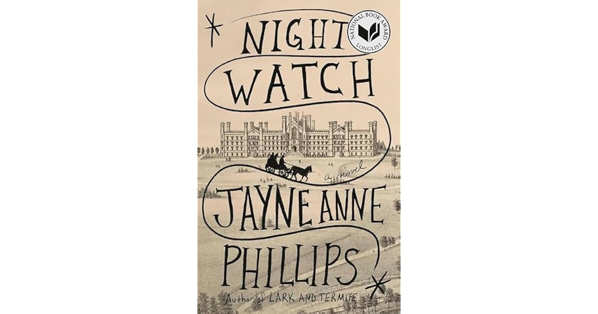 Book giveaway for Night Watch by Jayne Anne Phillips Feb 20-Mar 13, 2025
