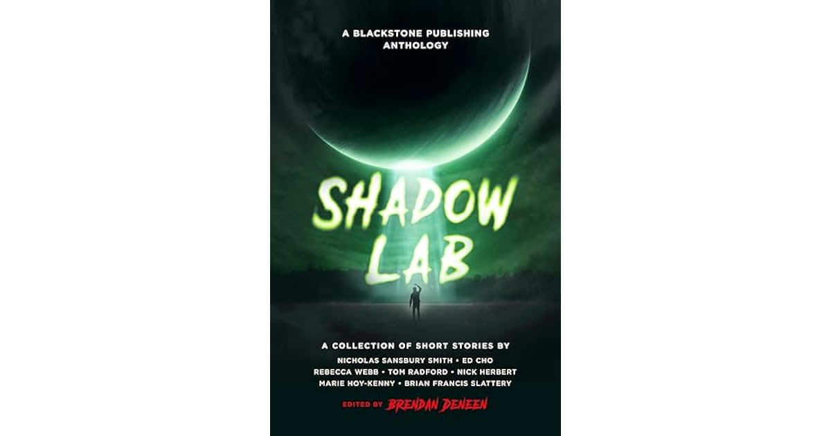 Book giveaway for Shadow Lab: A Blackstone Publishing Anthology by Brendan Deneen Sep 30-Oct 30 ...