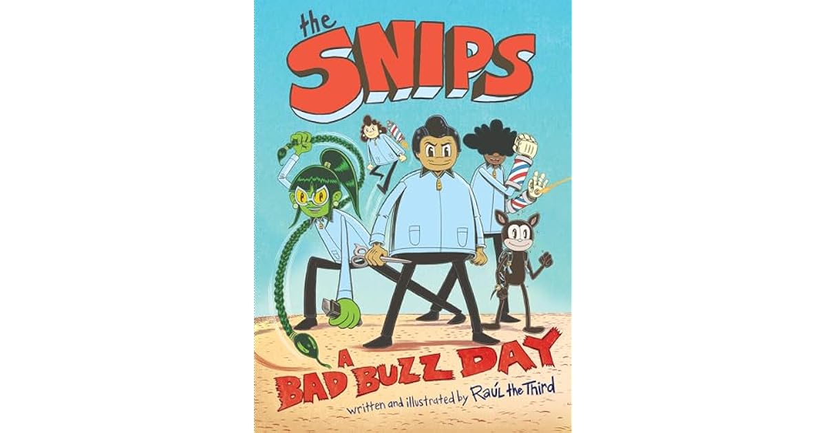 Book giveaway for The Snips: A Bad Buzz Day (The Snips, #1) by Raúl the ...