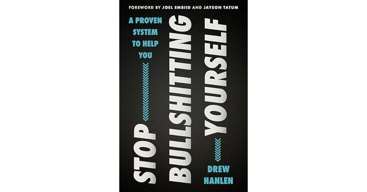 Book giveaway for Stop Bullshitting Yourself by Drew Hanlen Nov 18-Dec ...