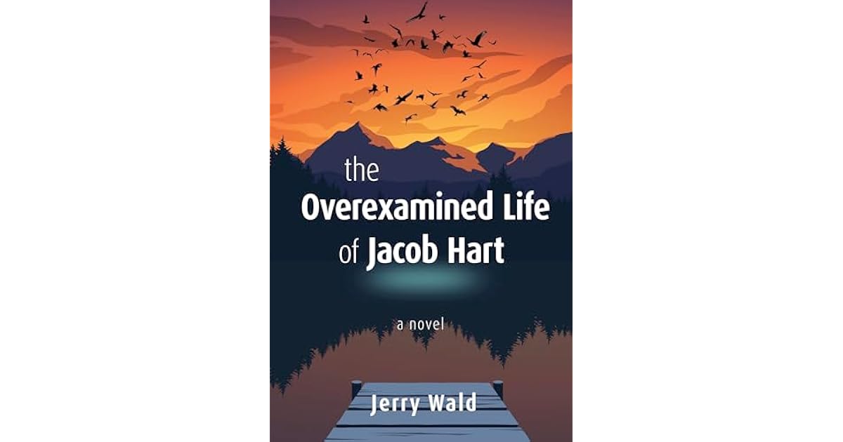 Book giveaway for The Overexamined Life of Jacob Hart by Jerry Wald Sep ...