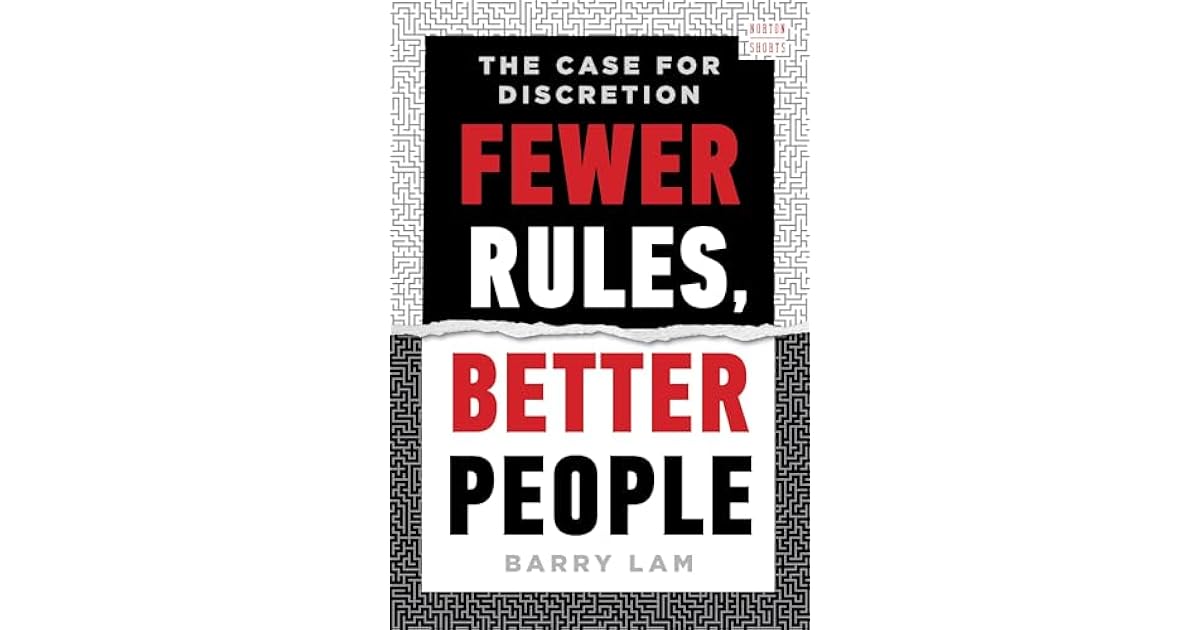 Book giveaway for Fewer Rules, Better People: The Case for Discretion ...