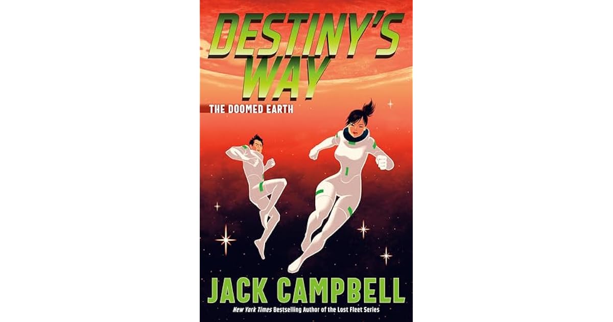 Book giveaway for Destiny's Way (The Doomed Earth, #2) by Jack Campbell ...