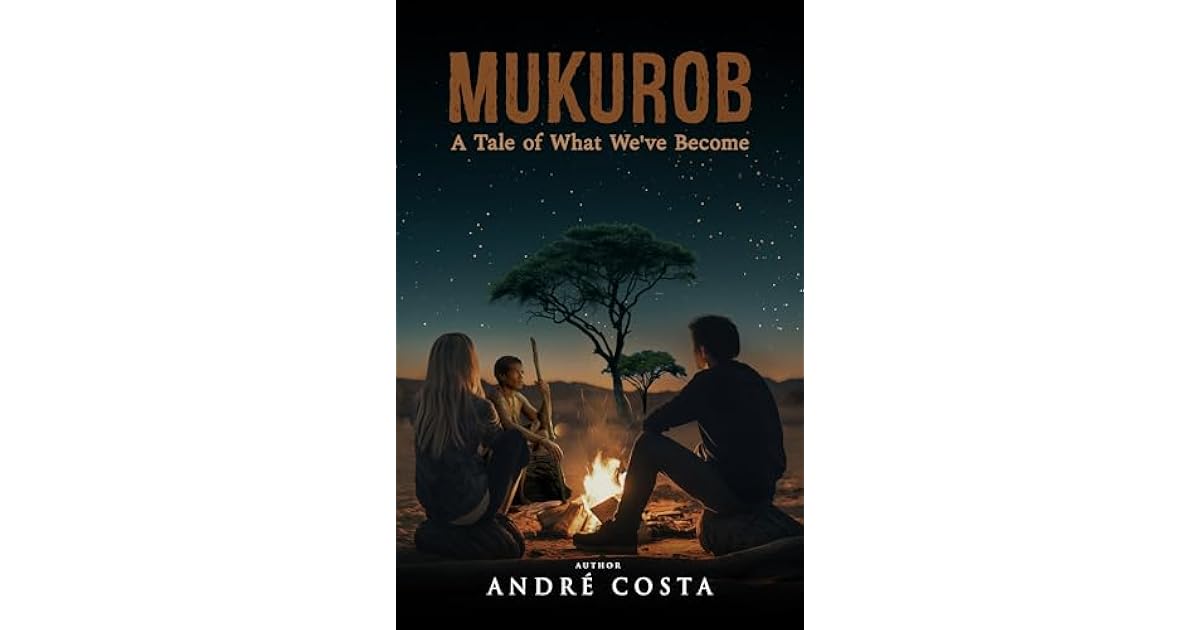 Book giveaway for Mukurob: A Tale of What We've Become by Andre Costa ...