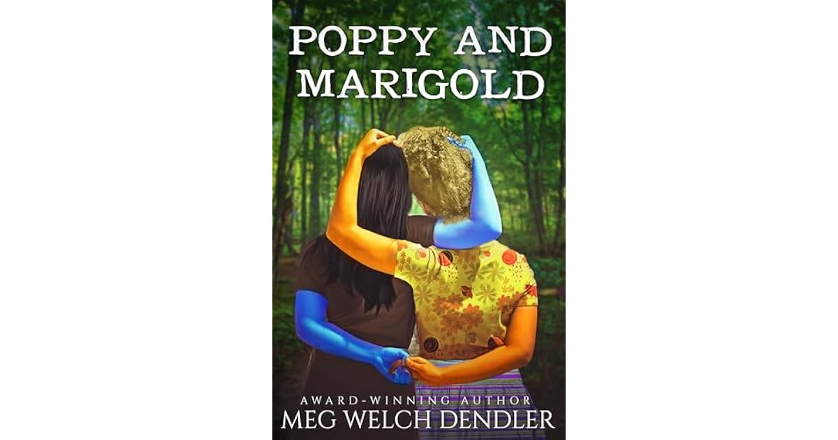 Book giveaway for Poppy and Marigold by Meg Welch Dendler Aug 09-Sep 01 ...