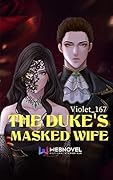 The Duke's Masked Wife Series by Violet_167
