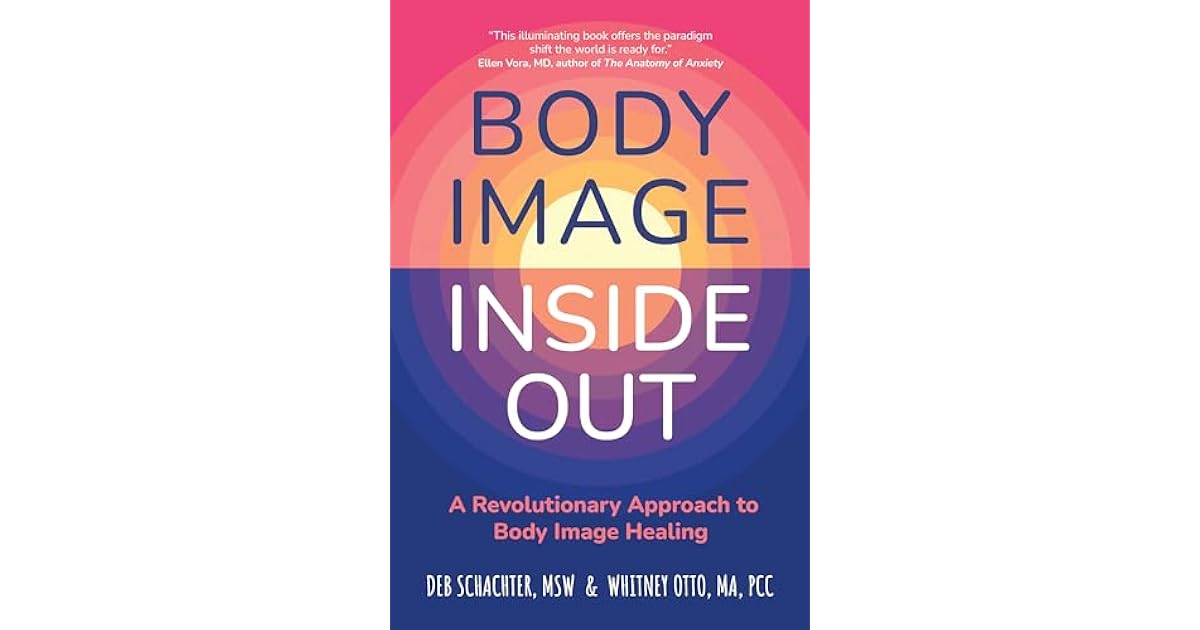 Book Giveaway For Body Image Inside Out A Revolutionary Approach To