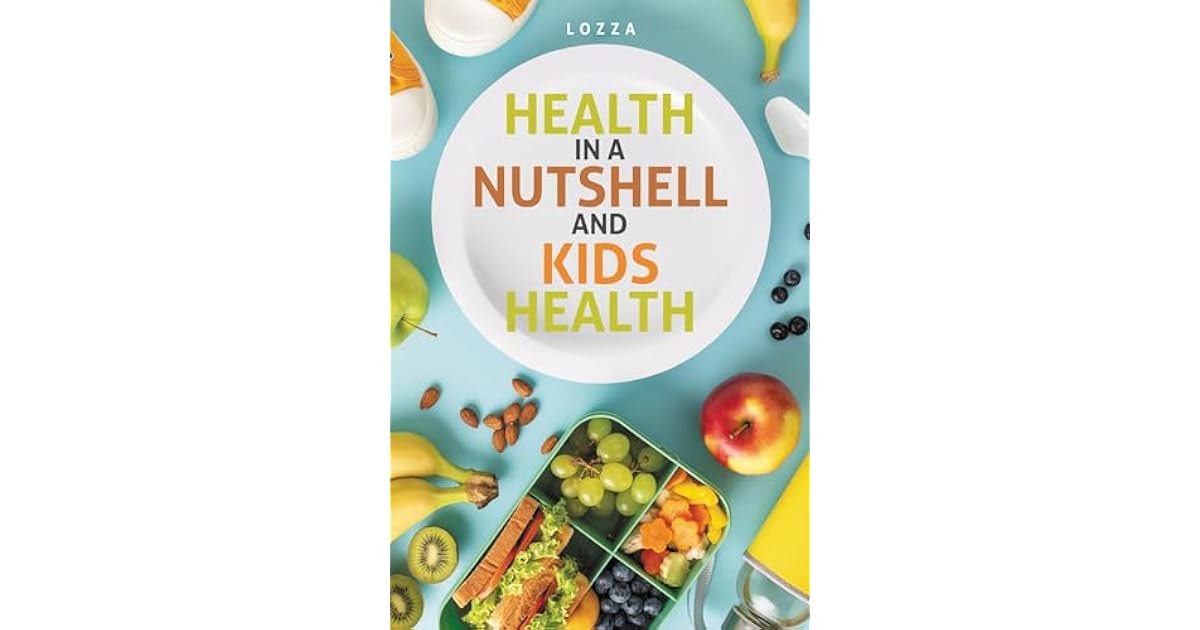 Book giveaway for Health in a Nutshell and Kids Health by Lozza Feb 02 ...