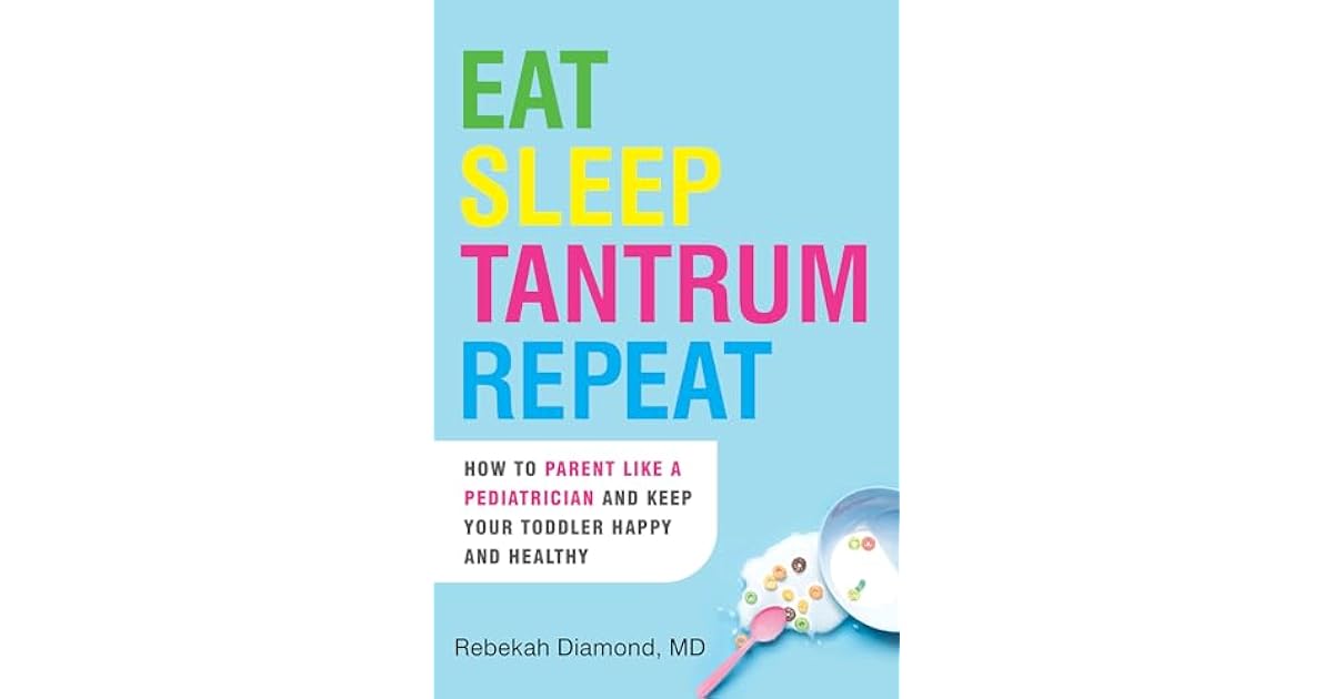 Book giveaway for Eat Sleep Tantrum Repeat: How to Parent Like a ...